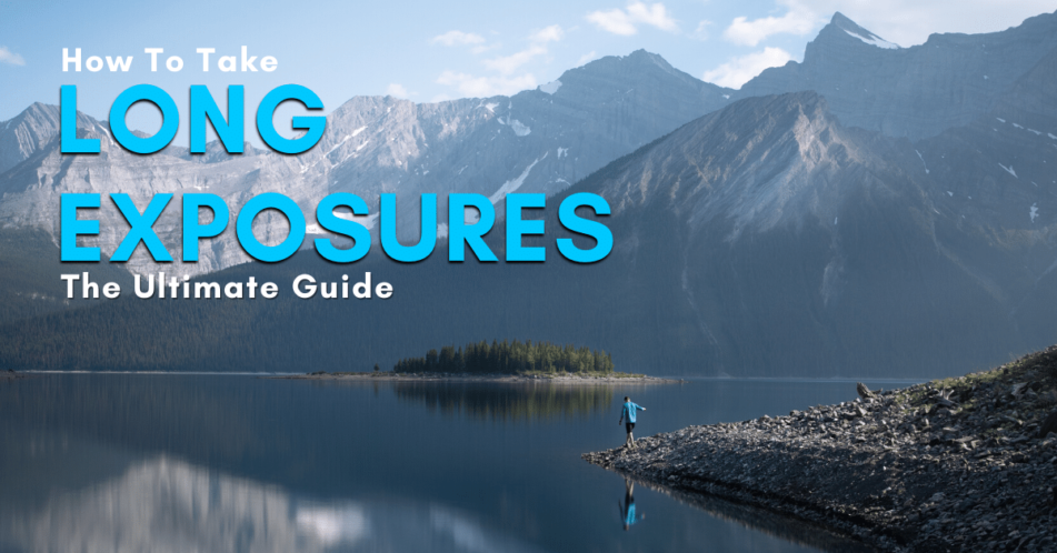 The Step-By-Step Guide To Long Exposure Photography