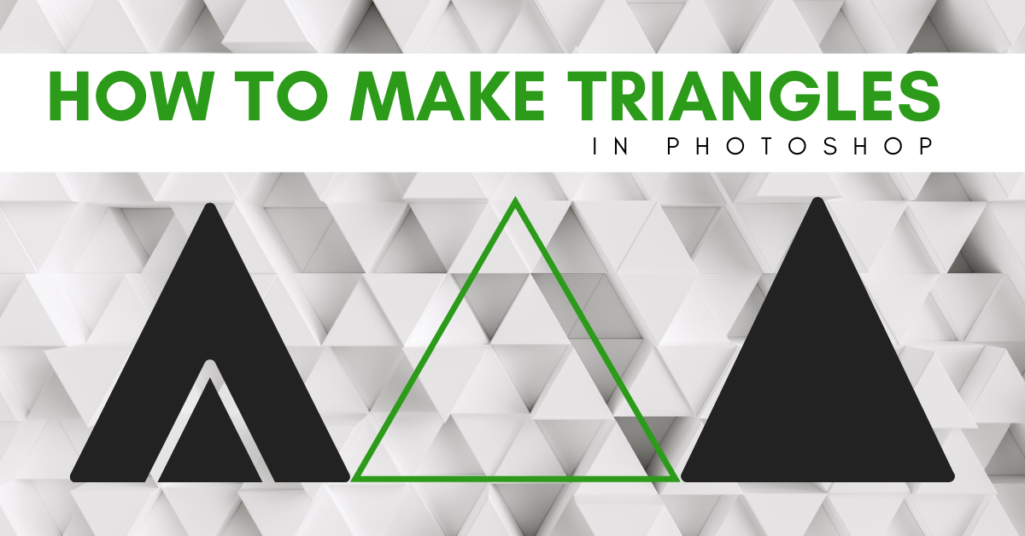 How To Make A Triangle In Photoshop (Step By Step)