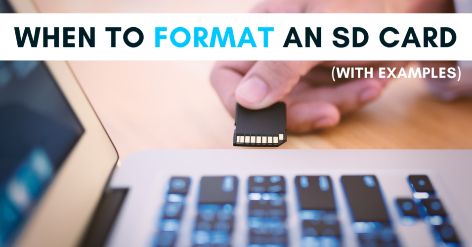 When And Why To Format An SD Card (With Examples)