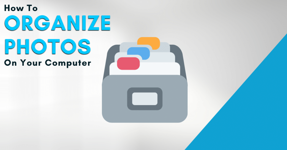 How To Organize Photos On Your Computer – Brendan Williams Creative