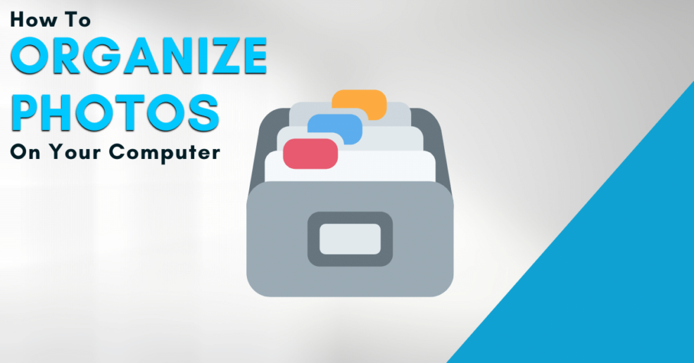 How To Organize Photos On Your Computer – Brendan Williams Creative