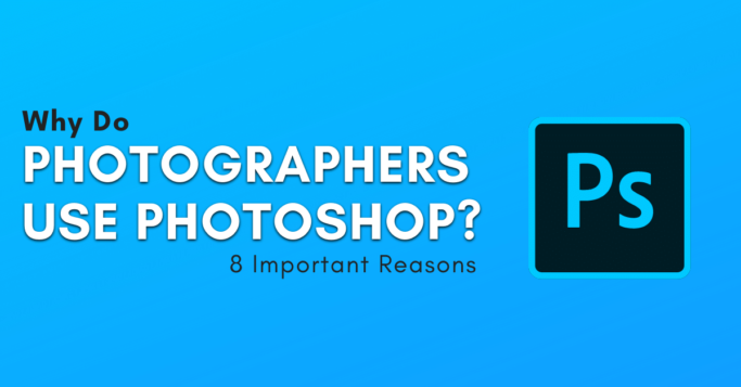 Why Do Photographers Use Photoshop? – Brendan Williams Creative