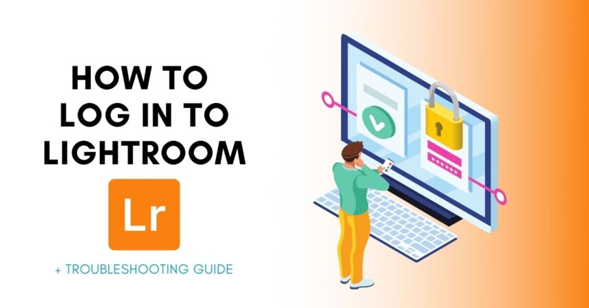How To Login In Lightroom + Fix Common Sign-In Issues