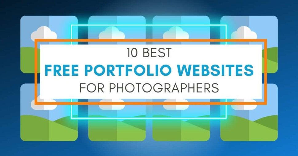 10 Best FREE Online Portfolio Websites For Photographers