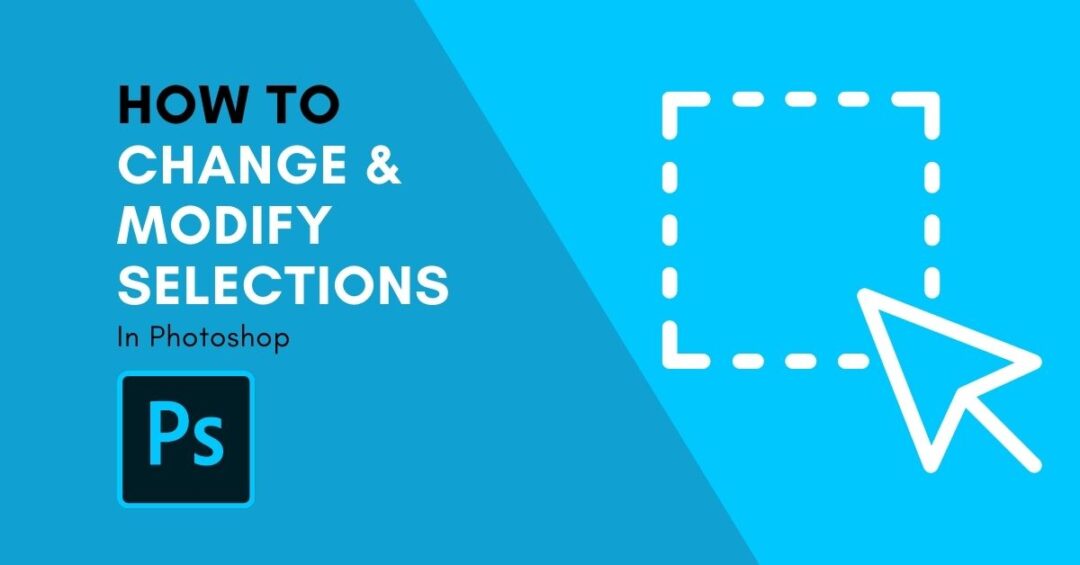 how-to-change-or-modify-a-selection-in-photoshop