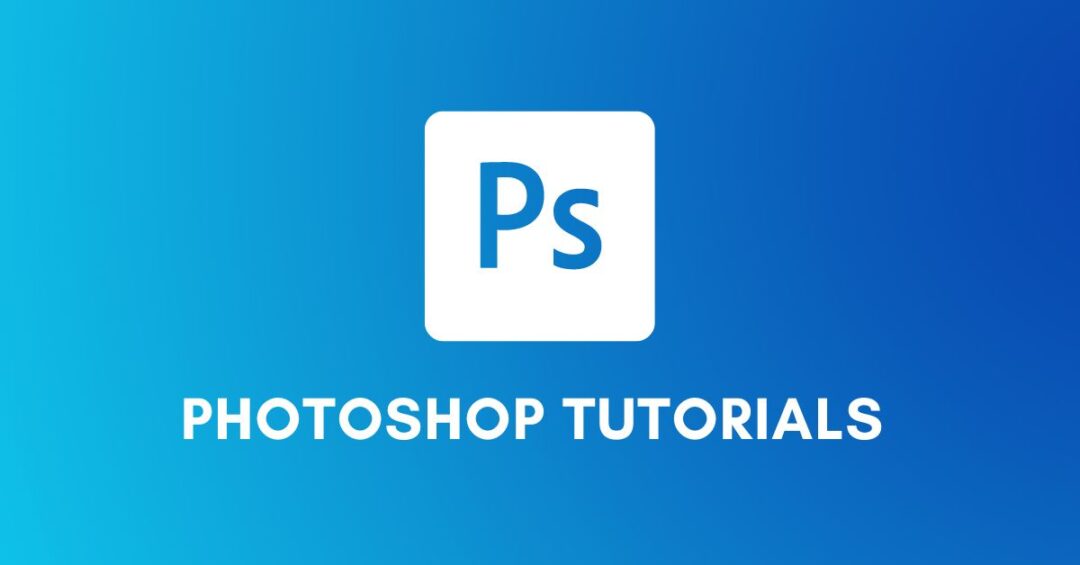 Photoshop Basics Tutorials (300+ Free Beginner Tutorials)