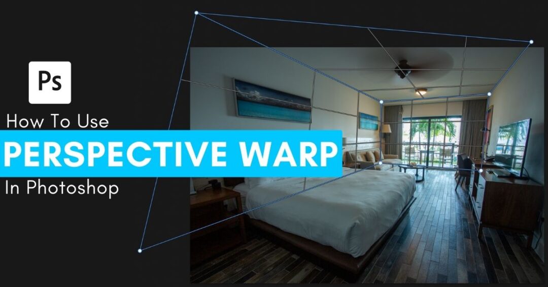 How To Use Perspective Warp In Photoshop (Step By Step)