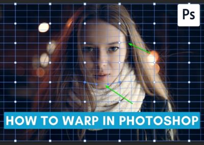 How To Use The Warp Tool In Photoshop (In-Depth Guide)