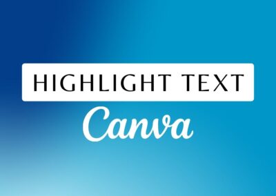 How To Highlight Text In Canva (Step By Step)