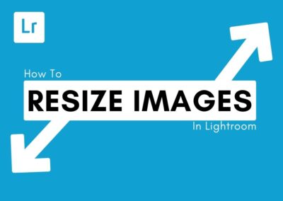 How To Resize A Photo In Lightroom – Brendan Williams Creative