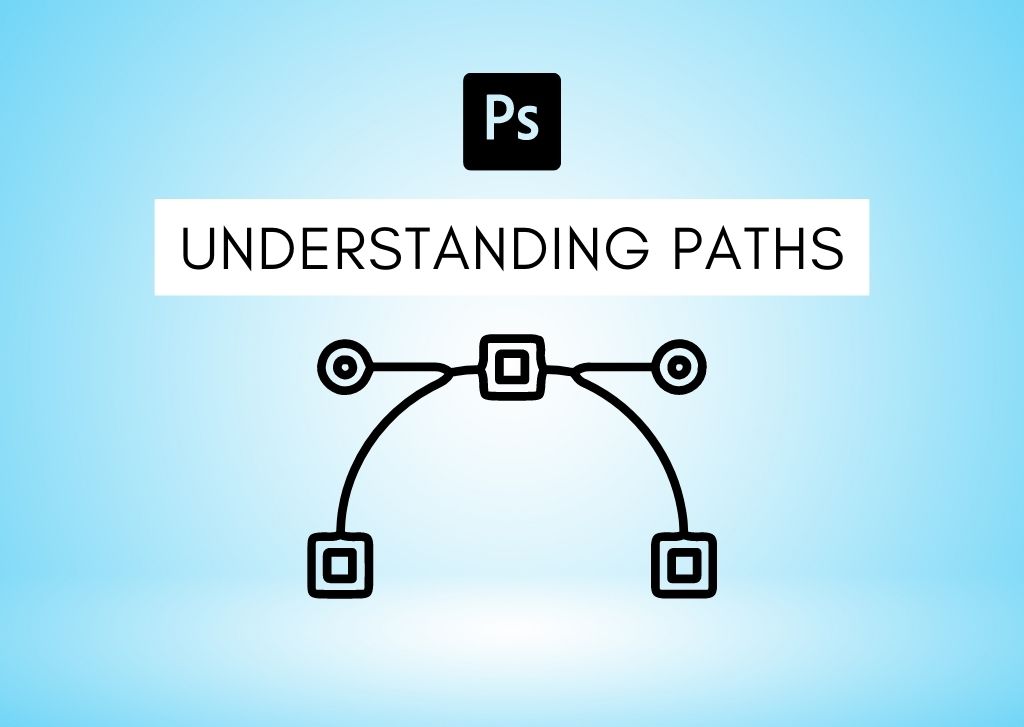 What Is A Path In Photoshop How To Use Them
