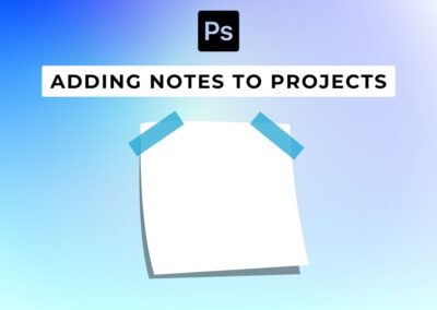 How To Add Notes To A Project In Photoshop (The Note Tool)
