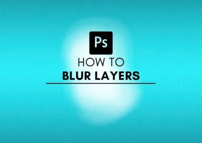 How To Blur A Layer In Photoshop (Step By Step)