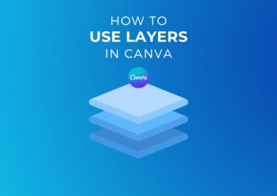 How To Use Layers In Canva (Ultimate Guide)