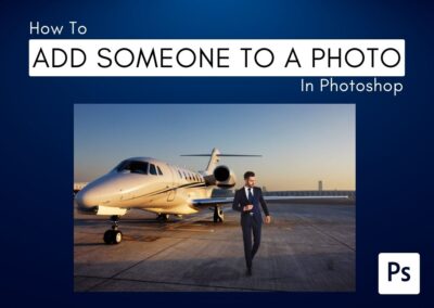 How To Photoshop A Person Into A Photo (Step By Step)
